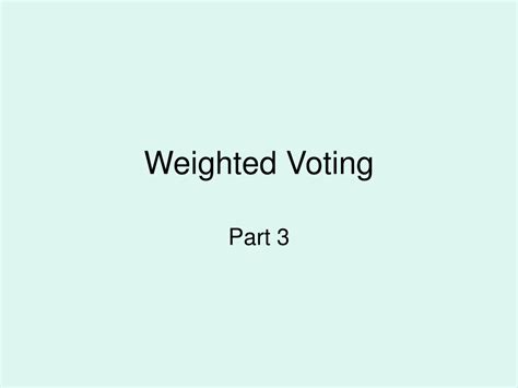 PPT Weighted Voting In Electoral Systems PowerPoint Presentation Free Download ID