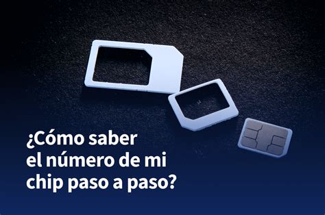 Cómo Saber El Número De Mi Chip Guía Visual Paso A Paso Myroami