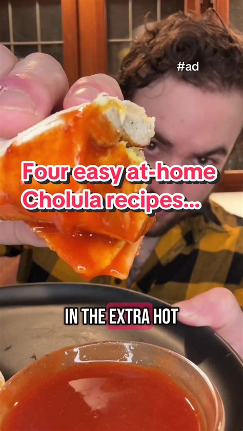Four Easy Cholula Recipes To Spice Up Your Cooking Tiktok