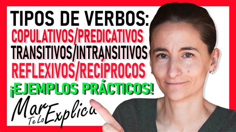 Todos Los Tipos De Verbos Que Necesitas Saber [con Ejemplos] BÁsico