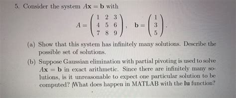 Solved Consider The System Ax B With A Chegg Com