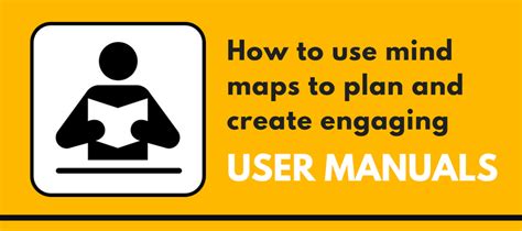 How To Use Mind Maps To Plan And Create Engaging User Guides