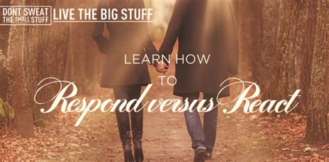 learn how to respond versus react
