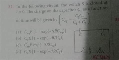 in the following circuit the switch s is closed at t 0 the charge on th