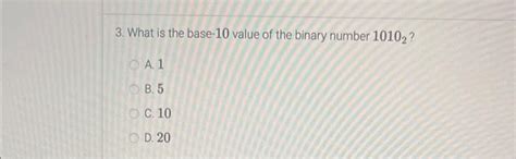 Solved 3 What Is The Base 10 Value Of The Binary Number