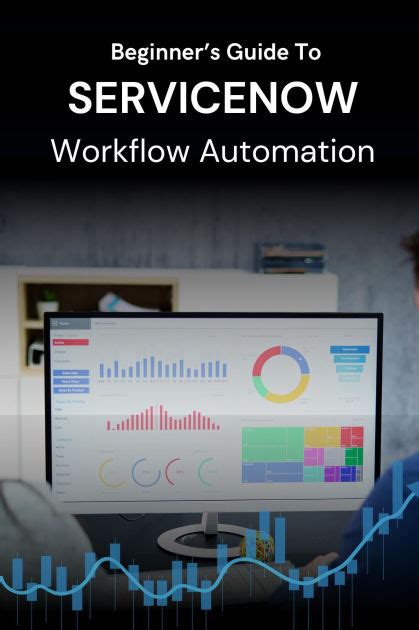Beginners Guide To Servicenow Workflow Automation By Business Success
