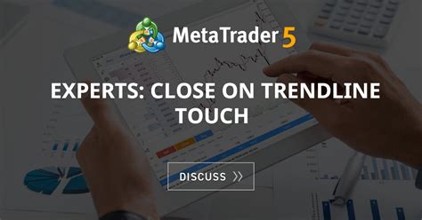 Experts Close On Trendline Touch Articles Library Comments Mql5 Programming Forum
