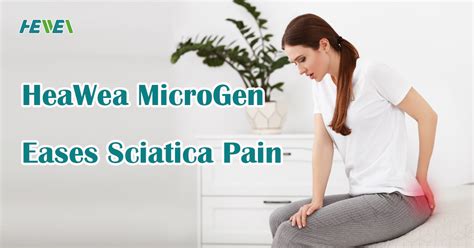 Heawea Microgen Eases Sciatica Pain
