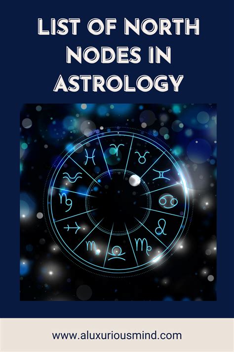List Of North Nodes In Astrology Aluxuriousmind