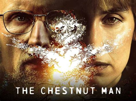 دانلود سریال مرد بلوطی The Chestnut Man 2021 ایرانیان