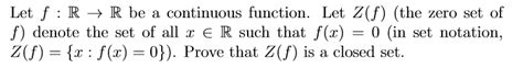 solved let f r → r be a continuous function let z f the