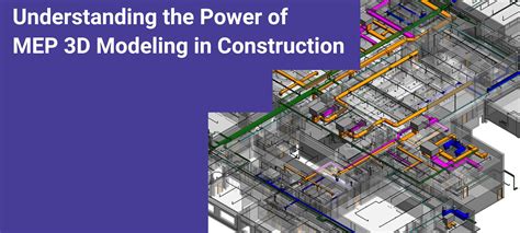 Understanding The Power Of Mep 3d Modeling In Construction Scantobimmodel