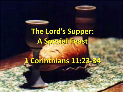 Ppt The Lords Supper A Special Feast 1 Corinthians 1123 34