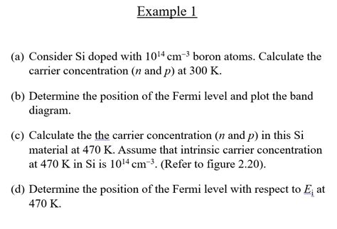 Example 1 A Consider Si Doped With 1014 Cm 3 Boron Atoms Calculate The Carrier