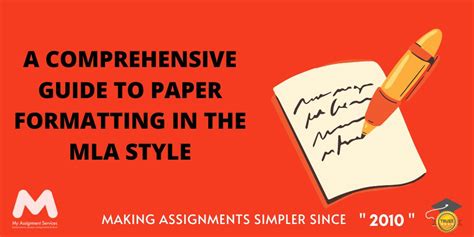A Comprehensive Guide To Paper Formatting In The MLA Style