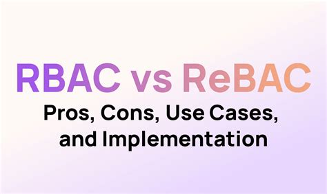 Role Based Access Control Rbac Vs Relationship Based Access Control Rebac