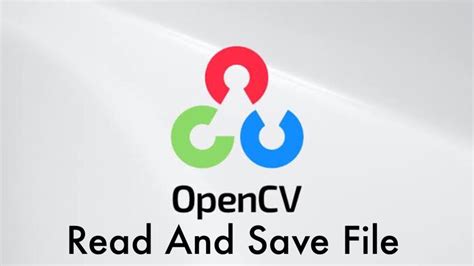 Opencv Read And Save File Youtube