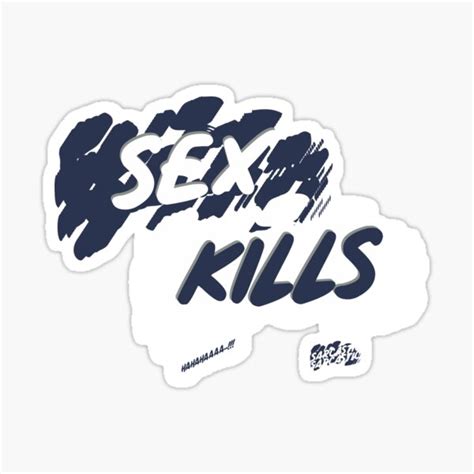 SEX KILLS Sticker By SHADAZ Redbubble