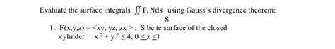 Solved Evaluate The Surface Integrals ∬ ﻿f ﻿nds Using