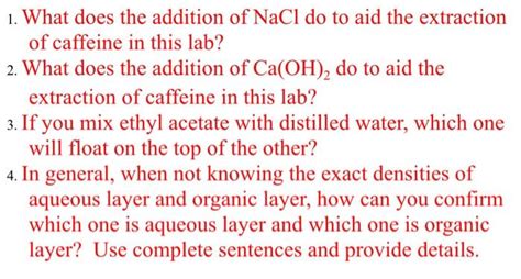 Solved 1 What Does The Addition Of Nacl Do To Aid The