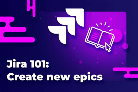 Jira 101 The Jira Create New Epic Process [step By Step Tutorial]