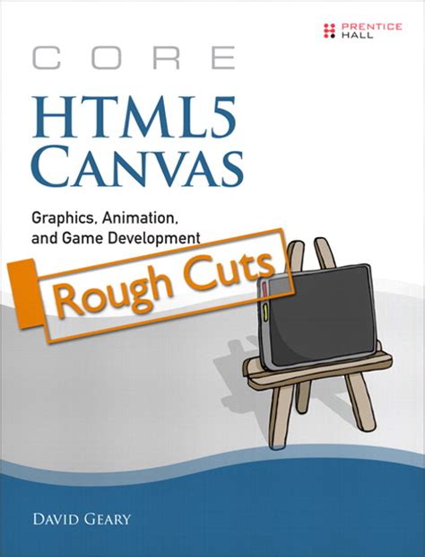 Core Html5rough Cuts Volume 1 Canvas Informit