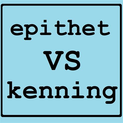 What Is The Difference Between An Epithet And A Kenning