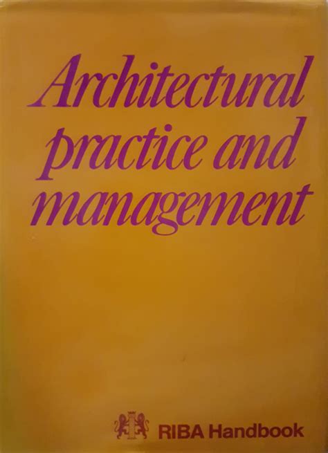 Architectural Practice And Management By Royal Institute Of British Architects Goodreads