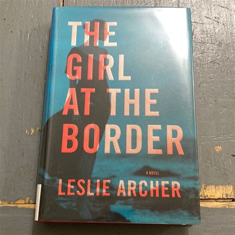 The Girl At The Border By Leslie Archer Hardcover Pangobooks
