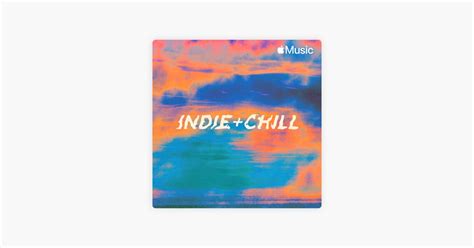 ‎indie Chill On Apple Music