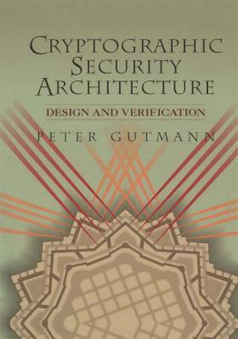 Cryptographic Security Architecture 9781441929808 Peter Gutmann