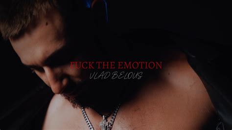 Vlad Belous Fck The Emotion Official Music Video Youtube