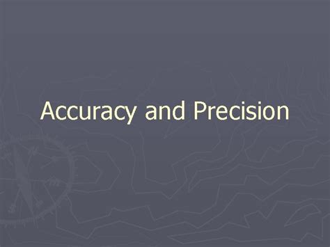 Accuracy And Precision Remember These Definitions Accuracy A
