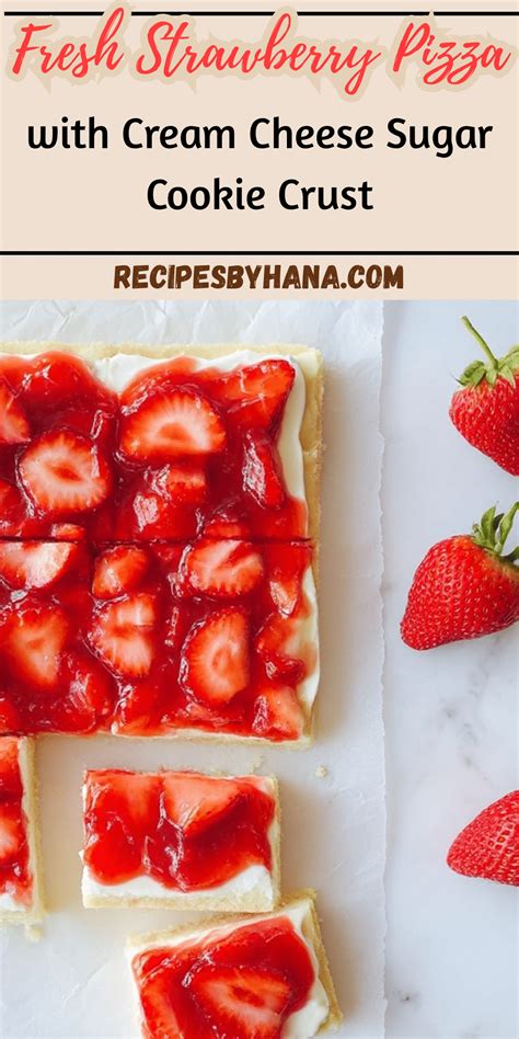 Strawberry Pizza Irresistible Summer Fruit Dessert
