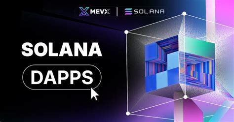 A Guide To Dapps On The Solana Blockchain Platform Trading Bot Mevx