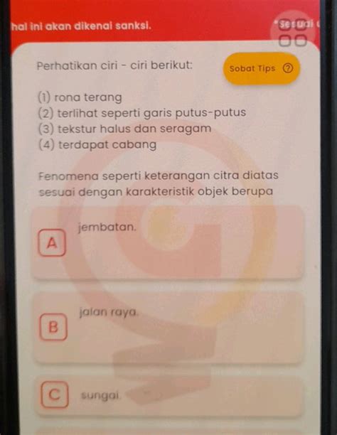 Perhatikan ciri - ciri berikut (1) rona terang (2) terlihat seperti garis putus-putus (3 ...