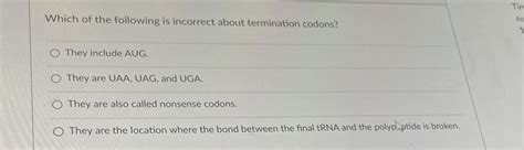 Solved Which Of The Following Is Incorrect About Termination