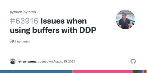 Issues When Using Buffers With Ddp · Issue 63916 · Pytorchpytorch