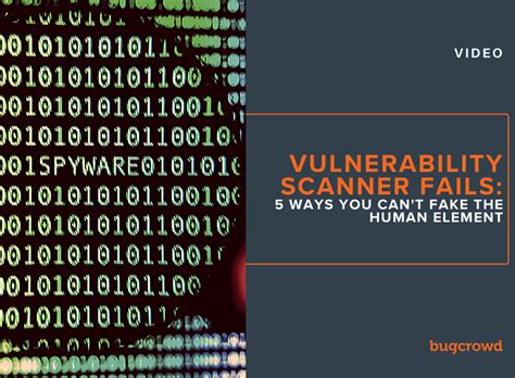 Vulnerability Scanner Fails 5 Ways You Cant Fake The Human Element