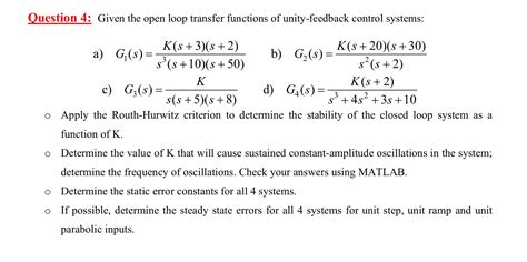 Solved Question Given The Open Loop Transfer Functions Of Chegg