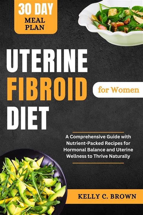 Uterine Fibroid Diet For Women A Comprehensive Guide With Nutrient