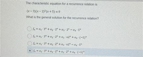 solved the characteristic equation for a recurrence relation