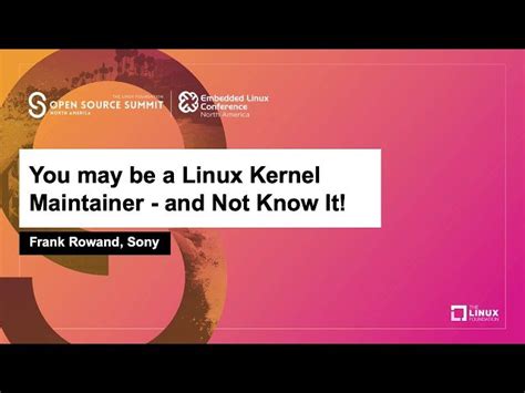Conference Talks Talk You May Be A Linux Kernel Maintainer And Not