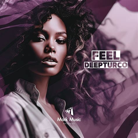 DeepTurco - Feel [Mark Music Records] | Music & Downloads on Beatport