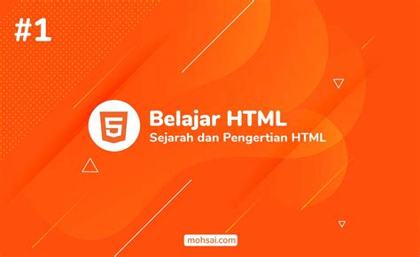 Apa Itu Html Sejarah Dan Pengertian Html