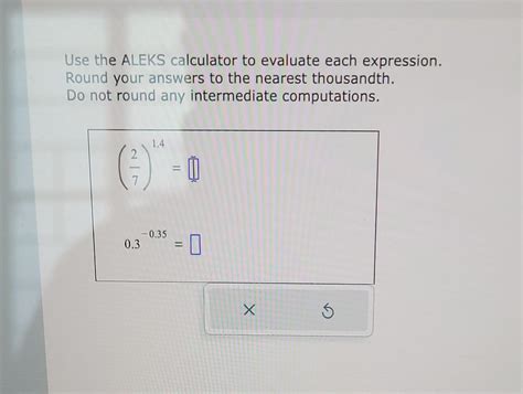 Solved Use The Aleks Calculator To Evaluate Each Expression