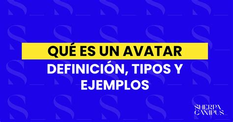 Qué Es Un Avatar Definición Tipos Y Ejemplos