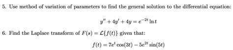 Solved Use Method Of Variation Of Parameters To Find The