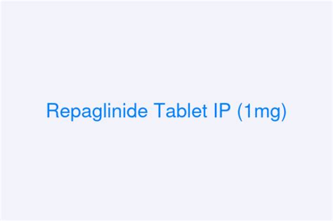 Repaglinide Tablet Ip 1mg