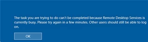 Fix Remote Desktop Services Is Currently Busy Windows Os Hub